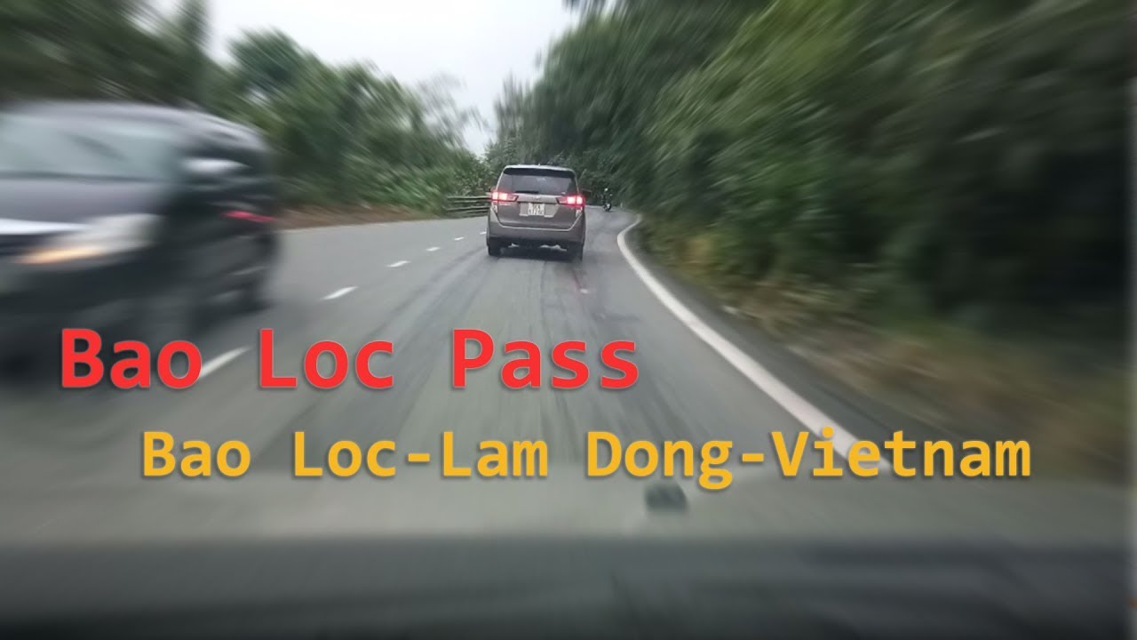 Vietnam Travel - Bao Loc Pass, Bao Loc, Lam Dong, Vietnam - YouTube