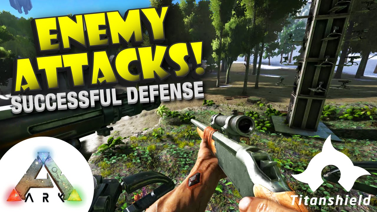 ARK Survival Evolved - Enemy Attacks! - Defense Raid - [Titanshield ...