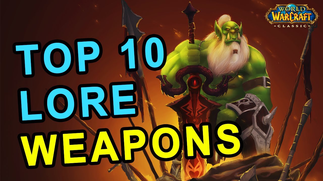 Top 10 Lore Weapons in Classic WoW - YouTube