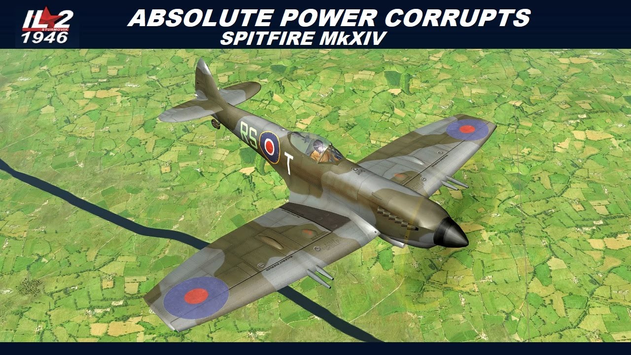 iL-2 1946 Absolute Power Corrupts Spitfire MkXIV in 4K UHD #il21946 - YouTube