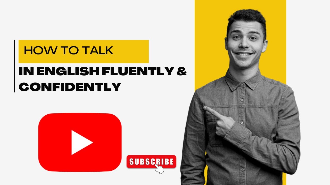 How to talk in English fluently & confidently? - YouTube