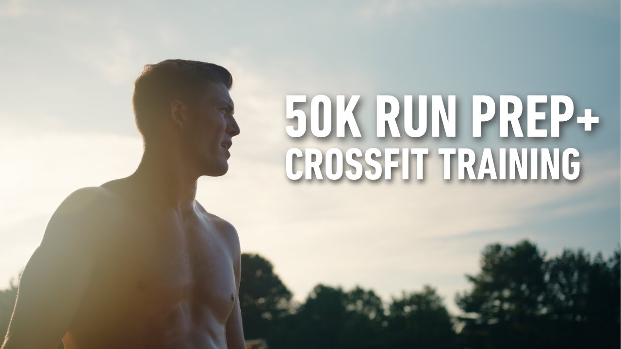 50K RUN PREP + CrossFit Training For A Cause - YouTube