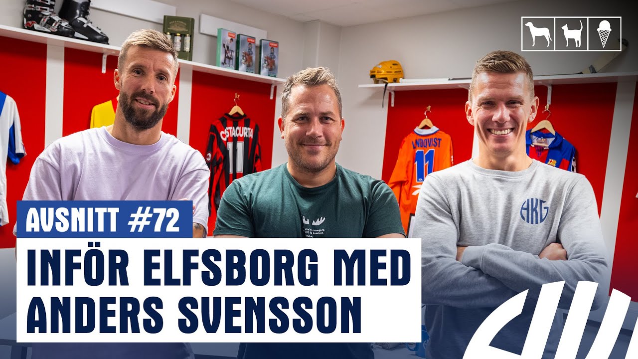 INFÖR ELFSBORG FEAT ANDERS SVENSSON - #72 HKG Podcast - YouTube