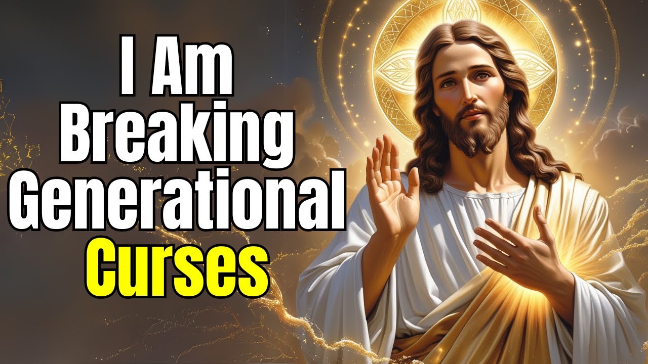 I Am Breaking Generational Curses | God's Message for You - YouTube