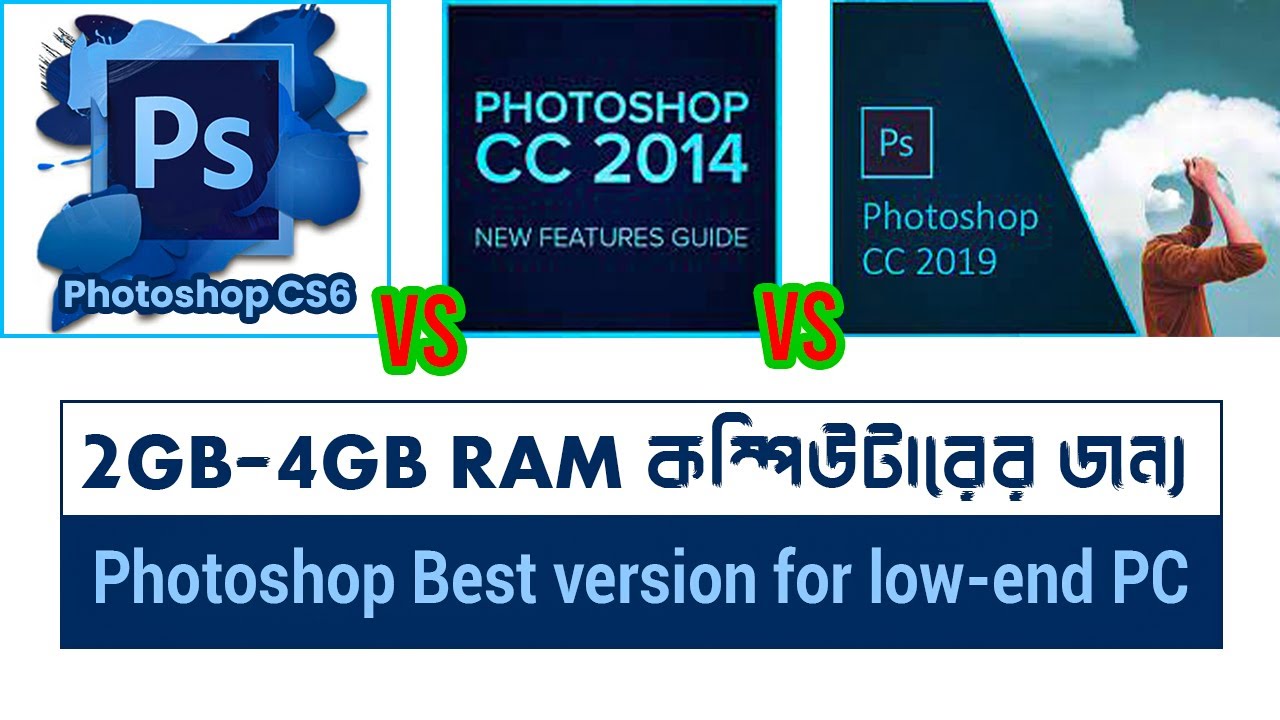 Photoshop cs6 vs cc14 vs cc19 is the best Photoshop version for low end ...