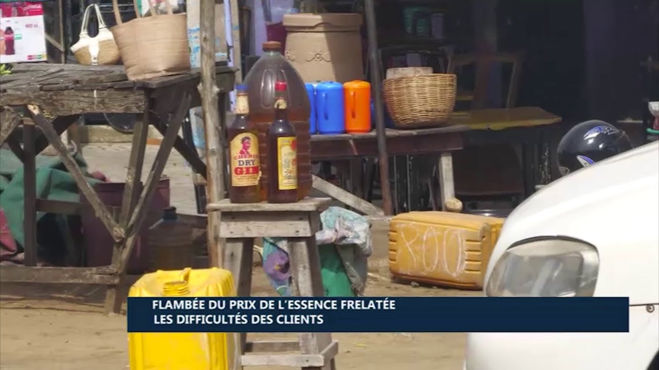Flambée du prix de l’essence frelatée : Les difficultés des clients ...