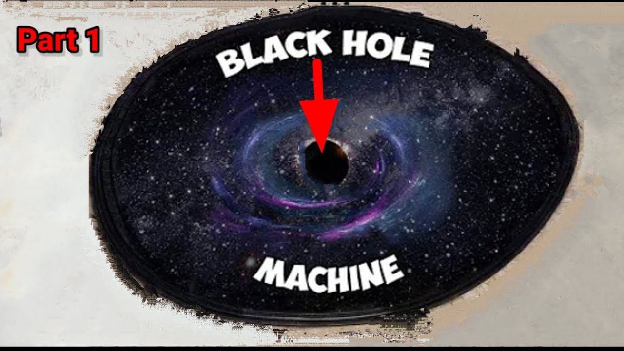 we build Black Hole making machine| 100%work | part- 1 7.3 crore view ...