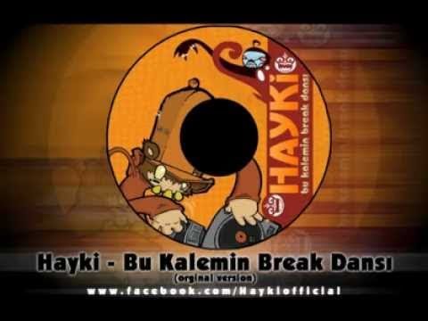Hayki - Bu Kalemin Break Dansı!!! (Orginal Version)