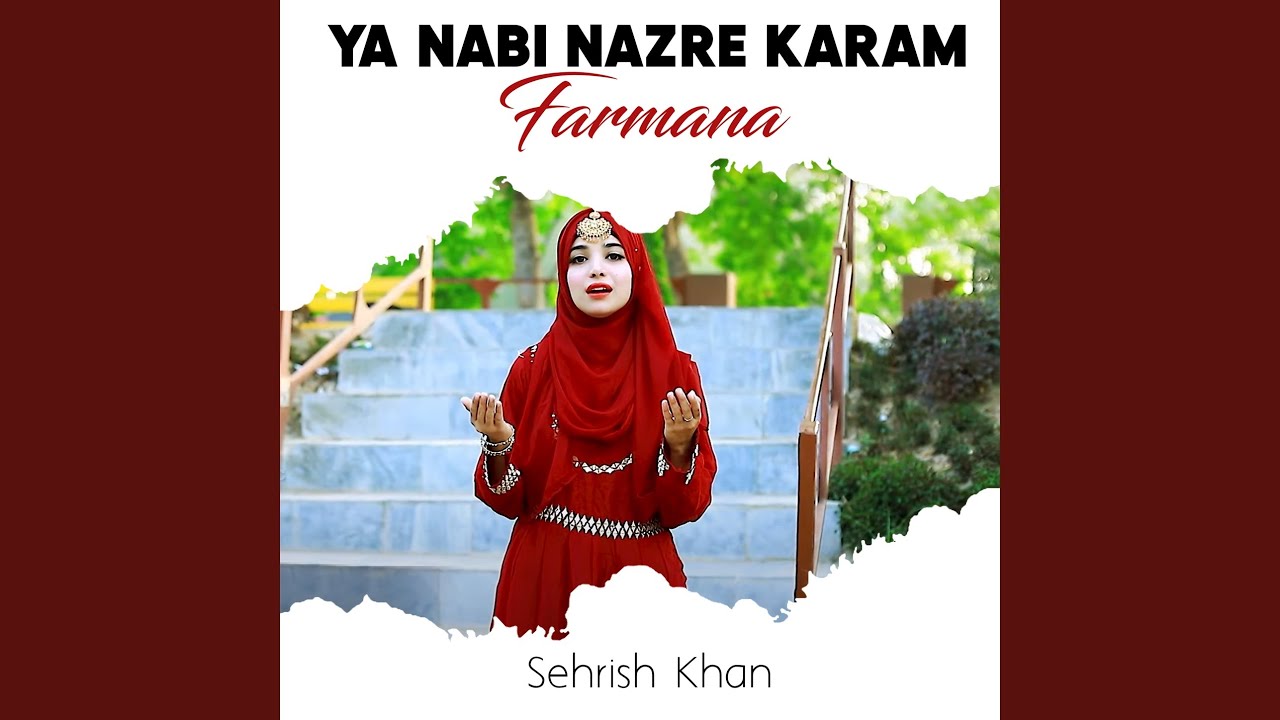 Ya Nabi Nazre Karam Farmana - YouTube