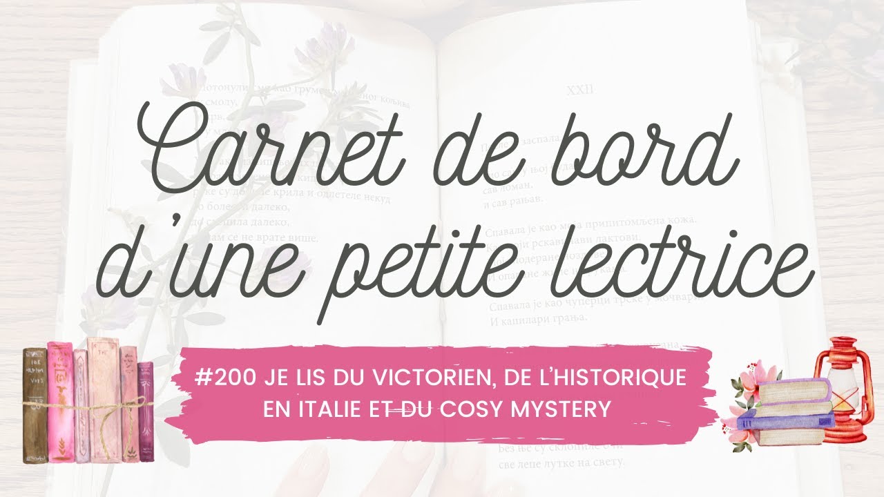 Carnet de bord #200 Je lis du victorien, de l'historique en Italie et ...