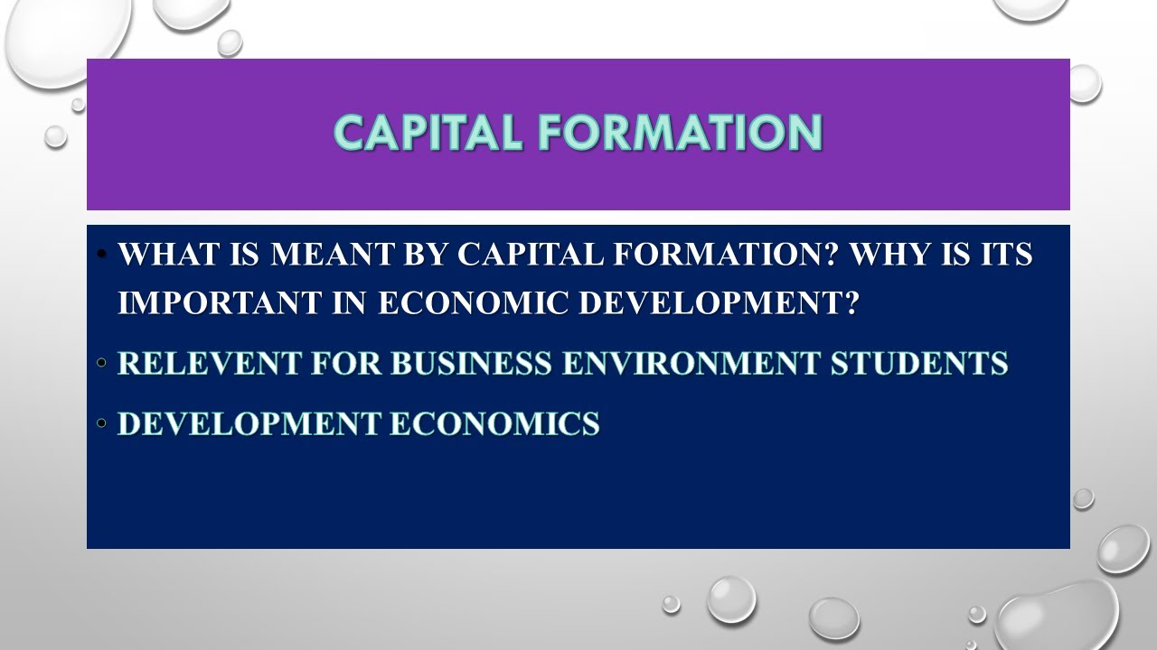 MEANING OF CAPITAL FORMATION/IMPORTANCE OF CAPITAL FORMATION/ BUSINESS ...