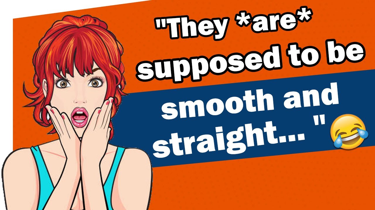😛 Animation Funny joke - "They *are* supposed to be smooth and straight ...