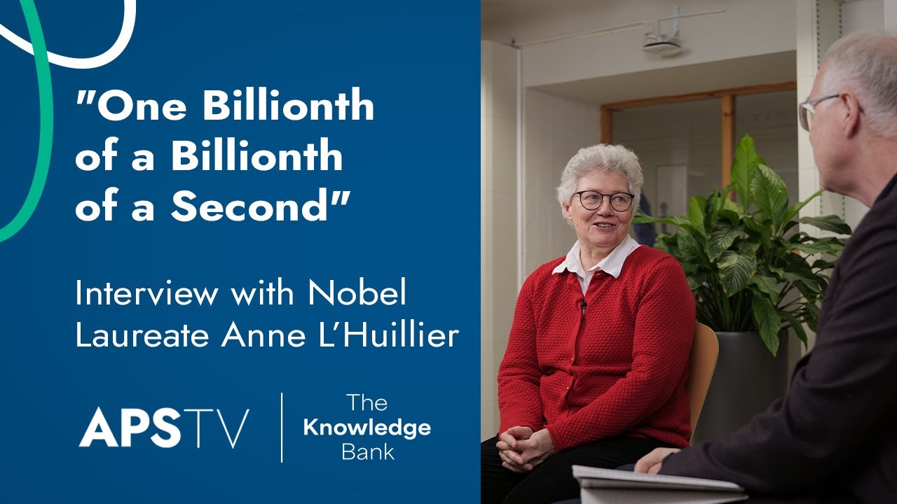 "One Billionth of a Billionth of a Second" Interview with Nobel ...