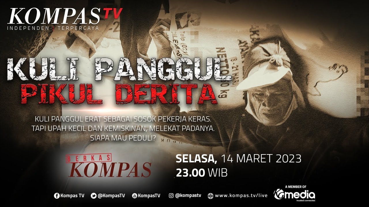 LIVE BERKAS KOMPAS - Kuli Panggul Pikul Derita - YouTube