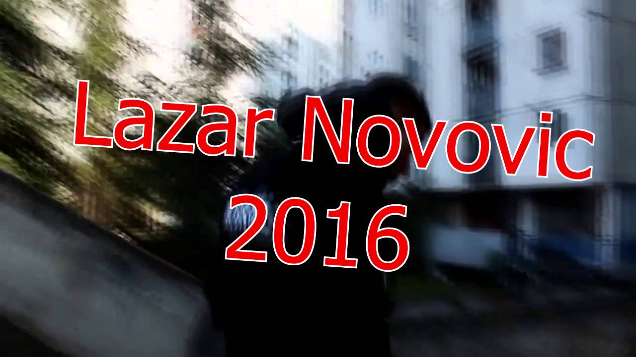 Lazar Novovic 2012 / 2016 (BarBrothers - Motivation) - YouTube