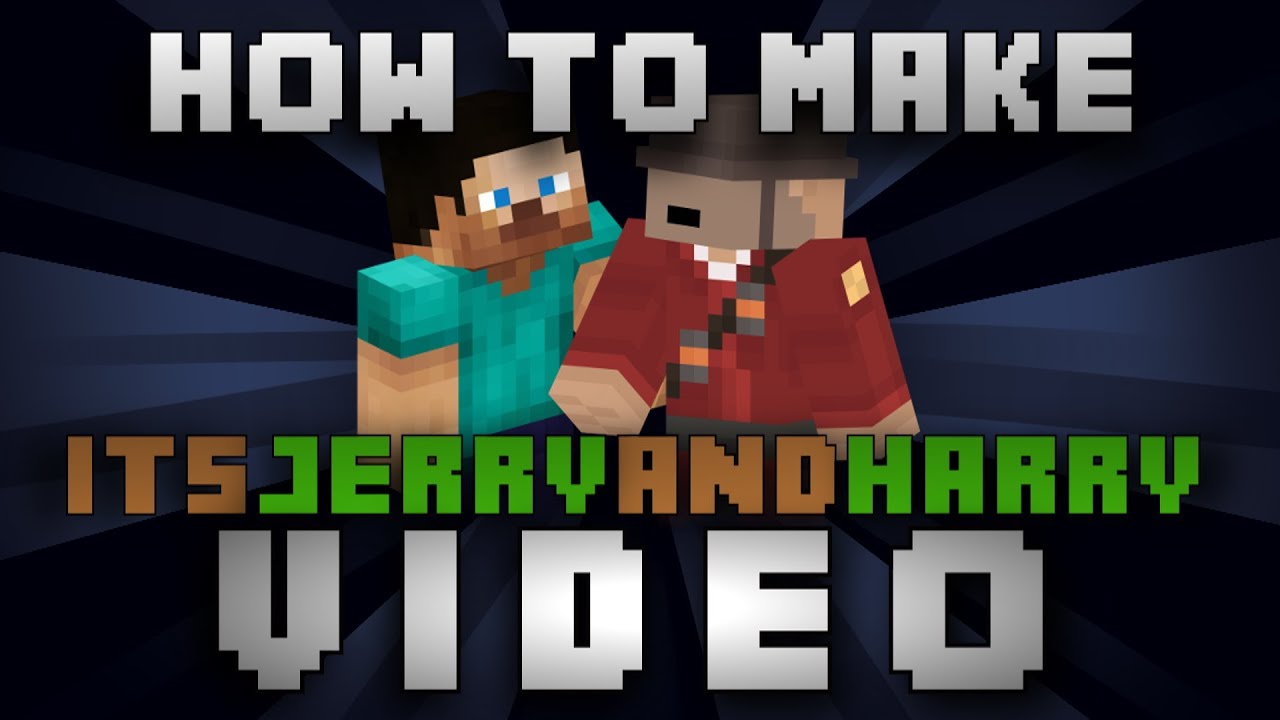 How to make an ItsJerryAndHarry video - YouTube