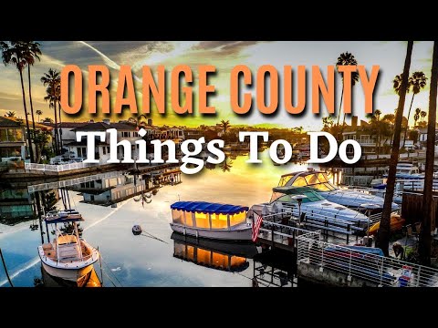The 15 BEST Things To Do In Orange County