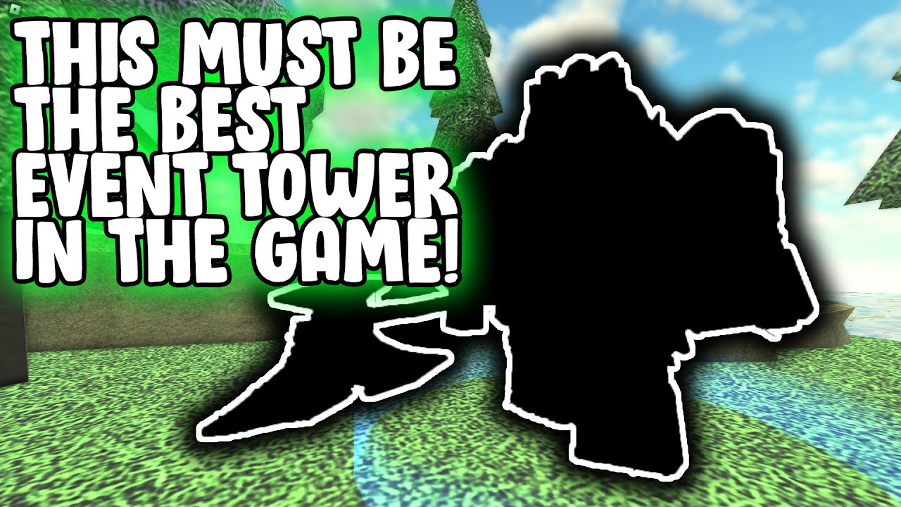 SO FAR THIS IS THE BEST EVENT TOWER IN THE GAME | Tower Defense ...