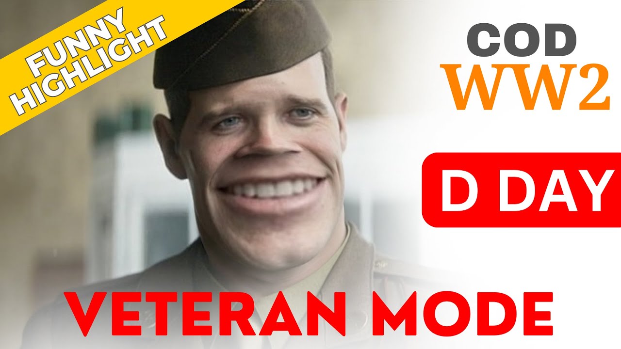 veteran mode pe D DAY complete COD WW2 /// funny highlights - YouTube