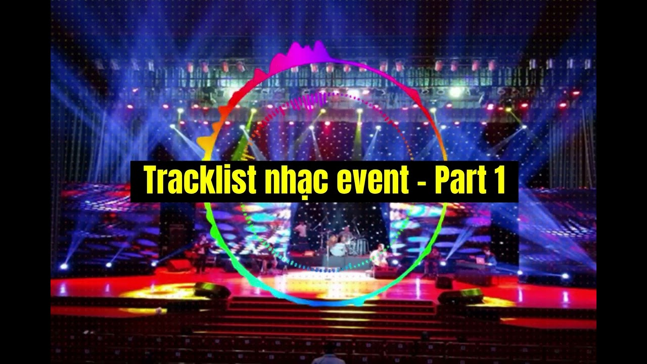Tracklist nhạc event | Tổng hợp nhạc MC lên sân khấu - YouTube