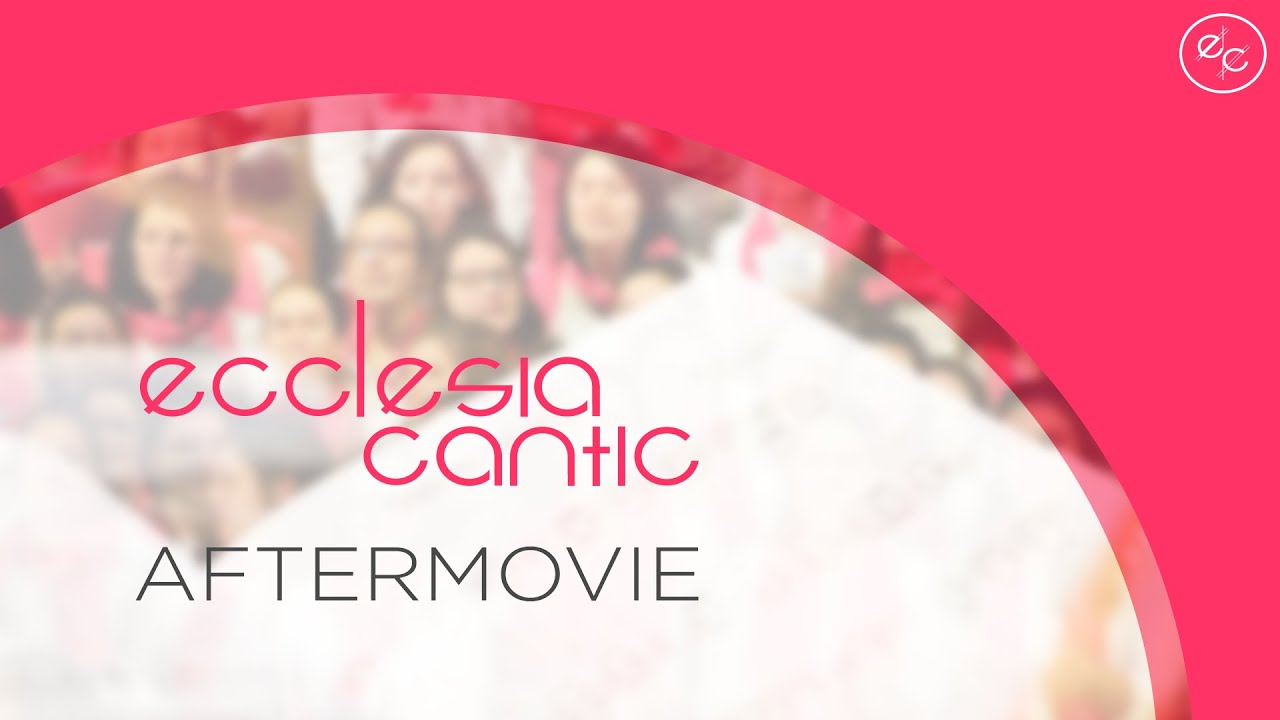 Ecclesia Cantic 2019 - Aftermovie Officiel - YouTube