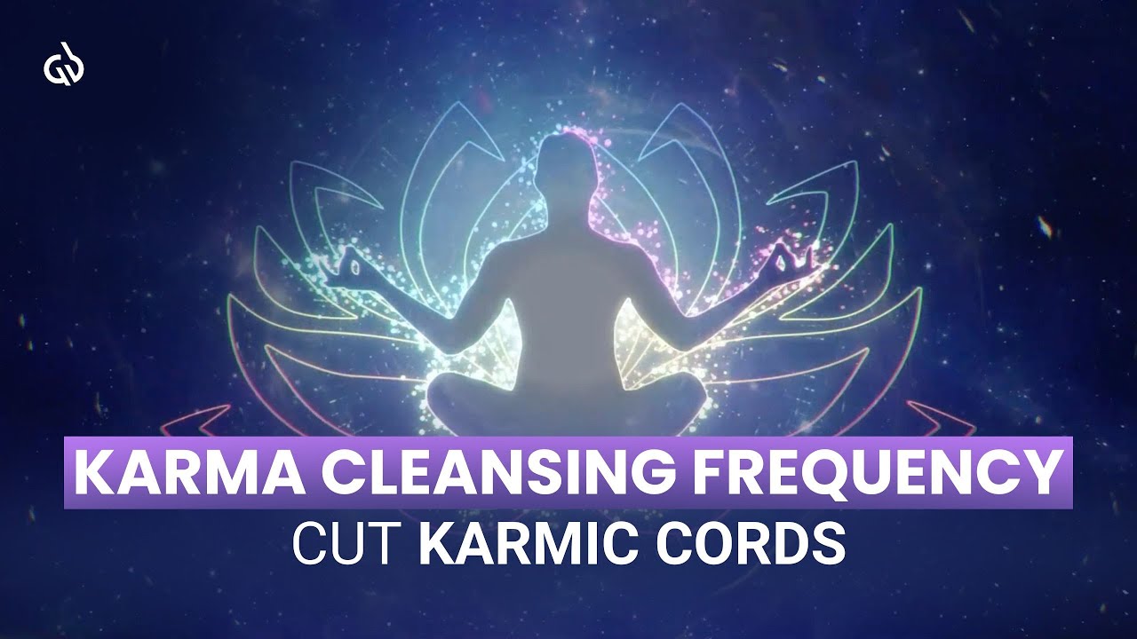Karma Cleansing Frequency: Binaural Beats Meditation to Cut Karmic ...