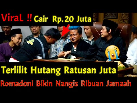 ViraL !! Cair 20 Juta ! Orang Tua Terlilit Hutang Ratusan Juta,Romadoni Bikin Ribuan Jamaah Menangis