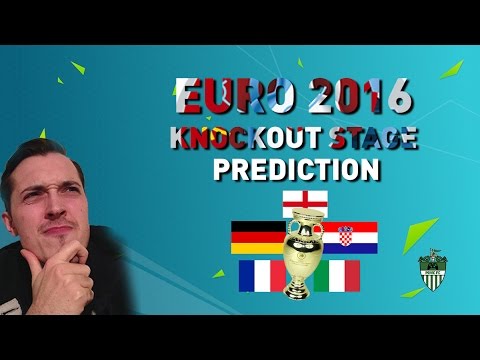 EURO 2016 PREDICTION - KNOCKOUT STAGE! - YouTube