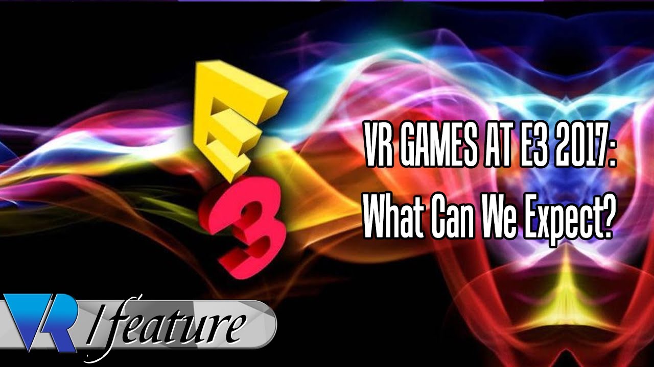 VR Games at E3 2017 - What to Expect - YouTube