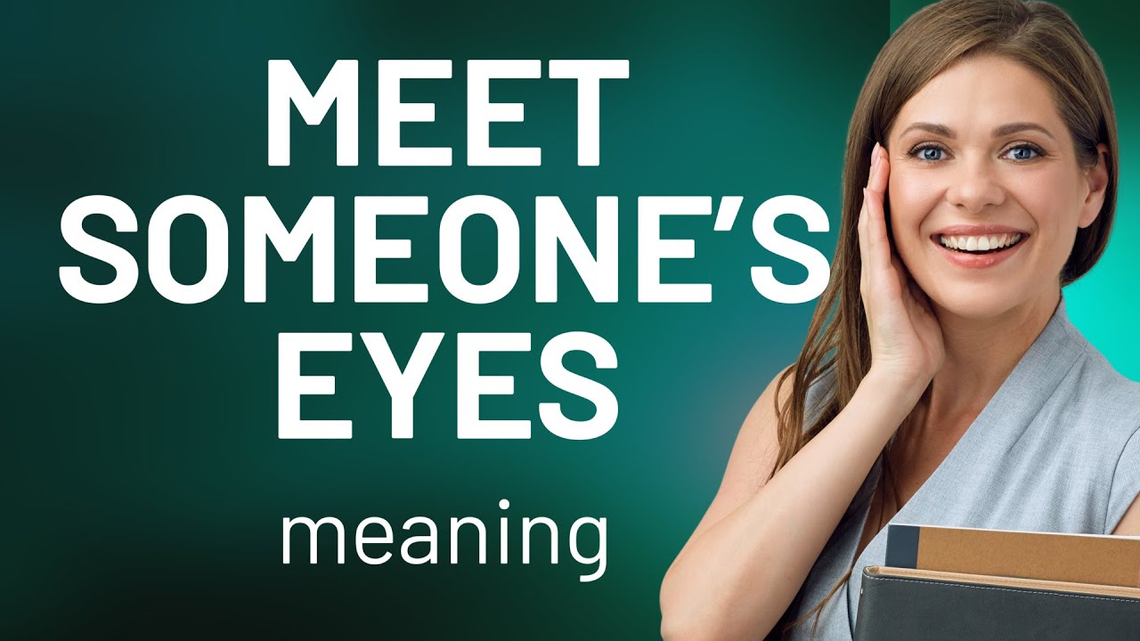 Unlocking the Mystery of Eye Contact: "Meet Someone’s Eyes" - YouTube