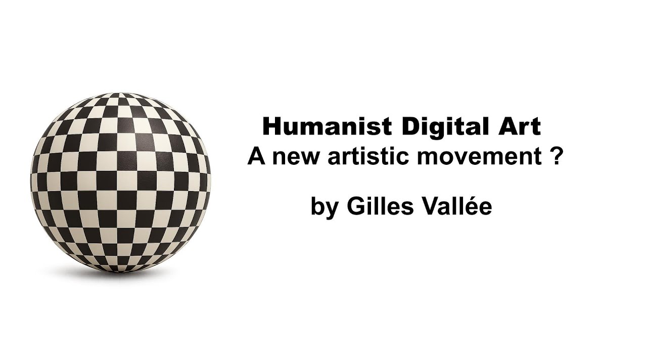 Humanist Digital Art - A new artistic movement ? - by Gilles Valleé ...