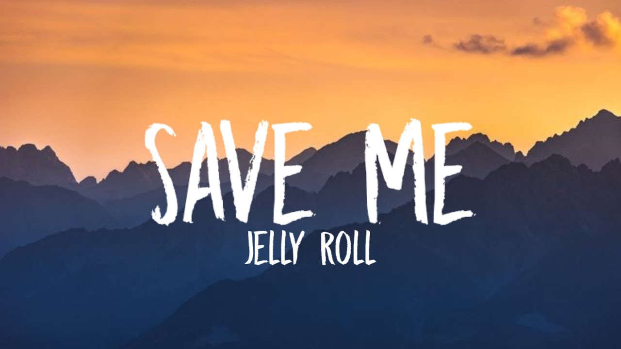 Jelly Roll - Save Me lyrics - YouTube