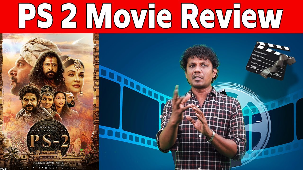 PS-2 Review | Mani Ratnam | Vikram | Karthi | Aishwarya Rai | Jayam ...