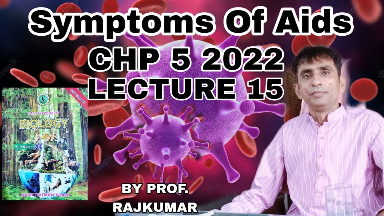 Chapter 5 - | LECTURE 15 | - SYMPTOMS OF AIDS BY | PROF.RAJKUMAR |📗 ...