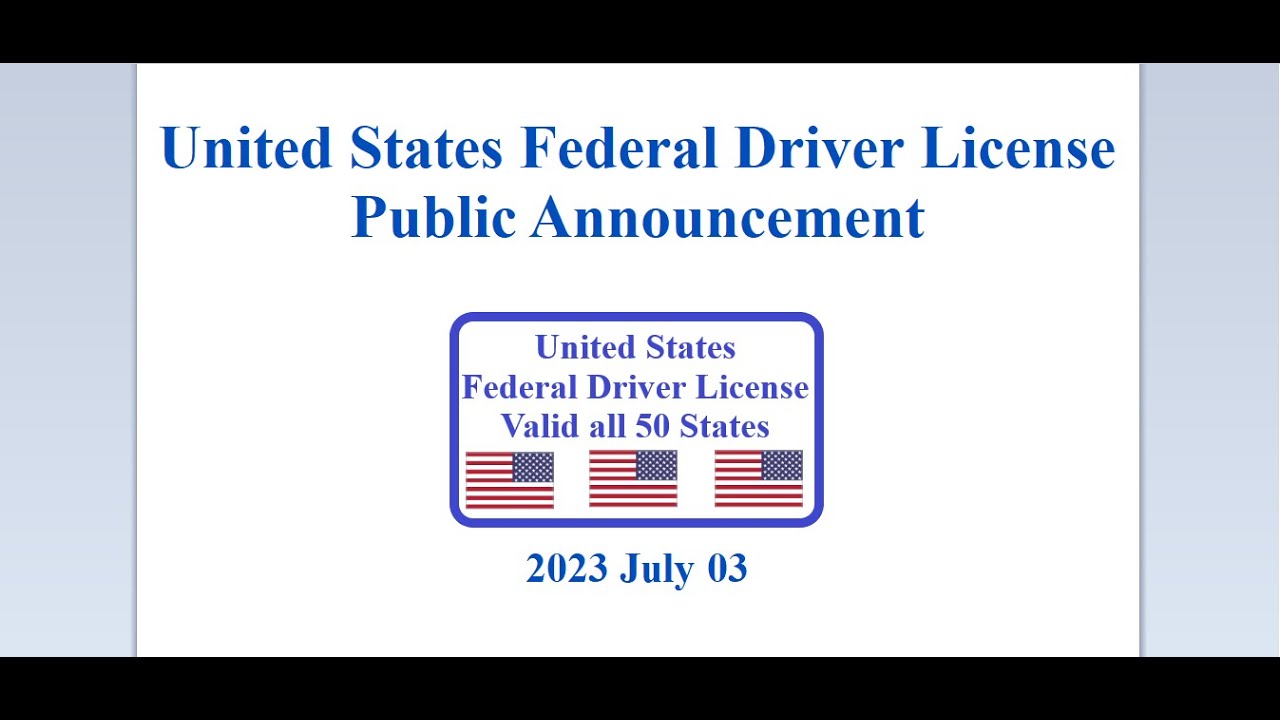 United States Federal Driver License Public Announcement: Valid for all ...