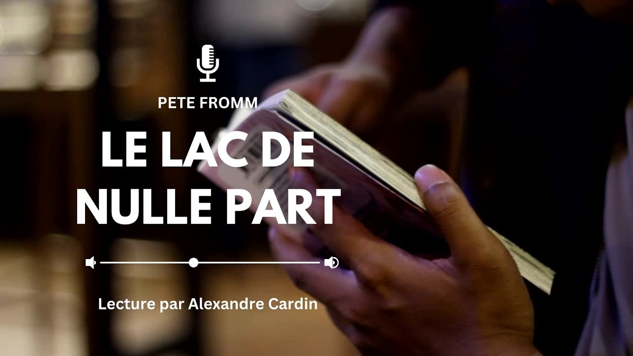 Le Lac de nulle part, Pete Fromm - YouTube