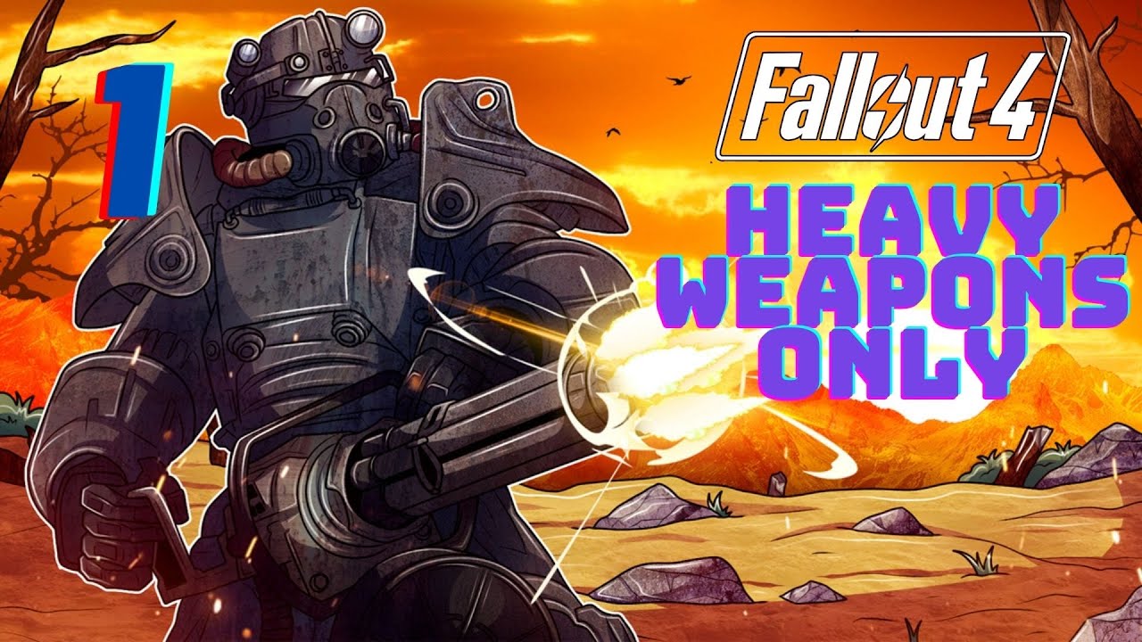 Fallout 4 Heavy Weapons Only Survival Permadeath - #1: Unleash the Chad ...