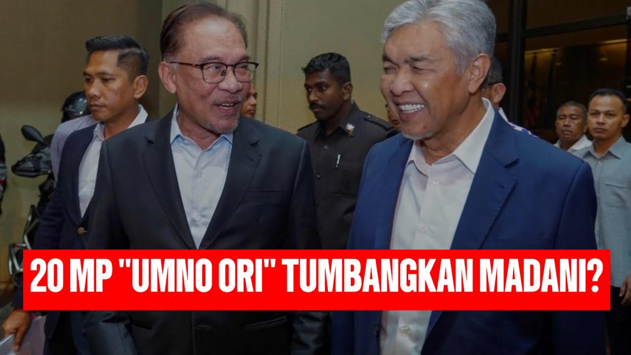 20 MP "UMNO ORI" UMUM LANGKAH TUMBANGKAN ANWAR? - YouTube