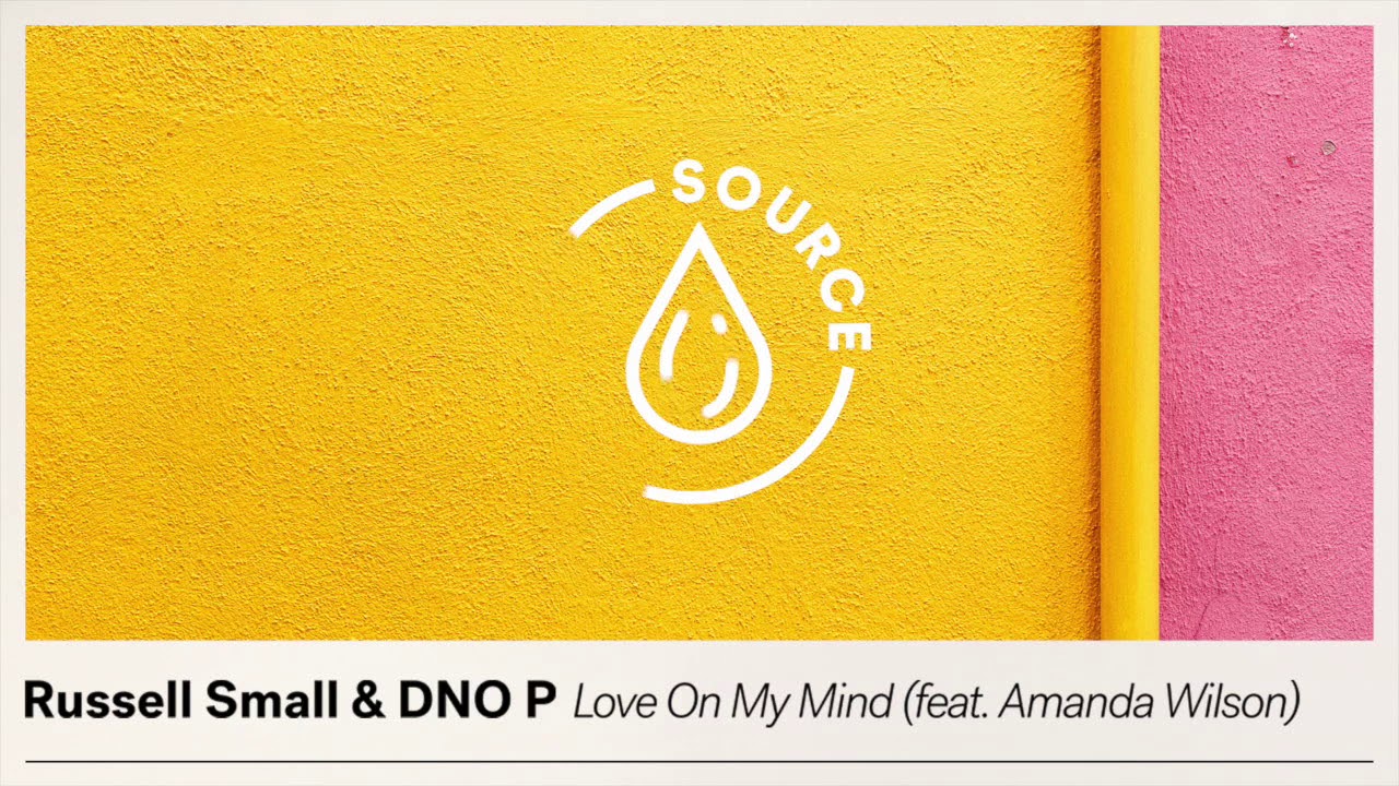 Russell Small & DNO P - Love On My Mind (feat. Amanda Wilson) [Extended ...
