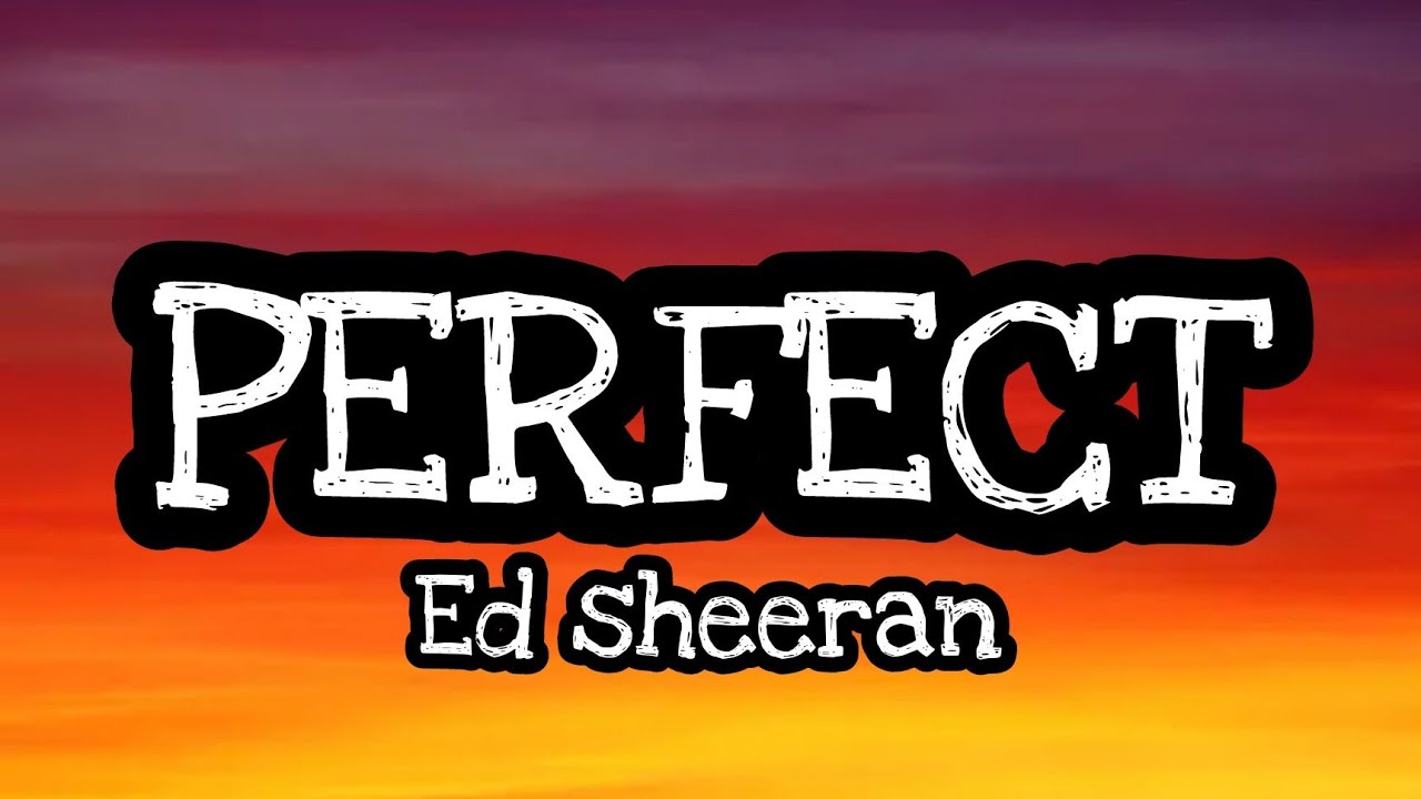 Ed sheeran - Perfect (official lyric video) - YouTube