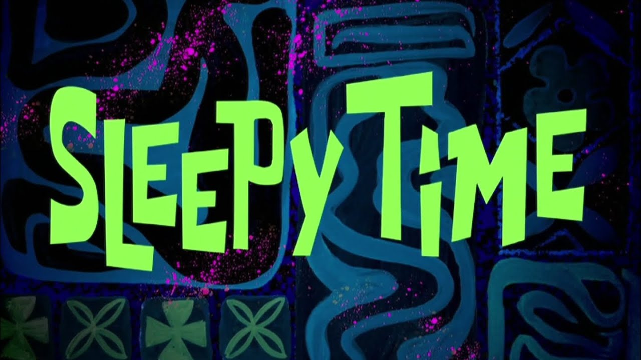 SpongeBob SquarePants - “Sleepy Time” Title Card - YouTube