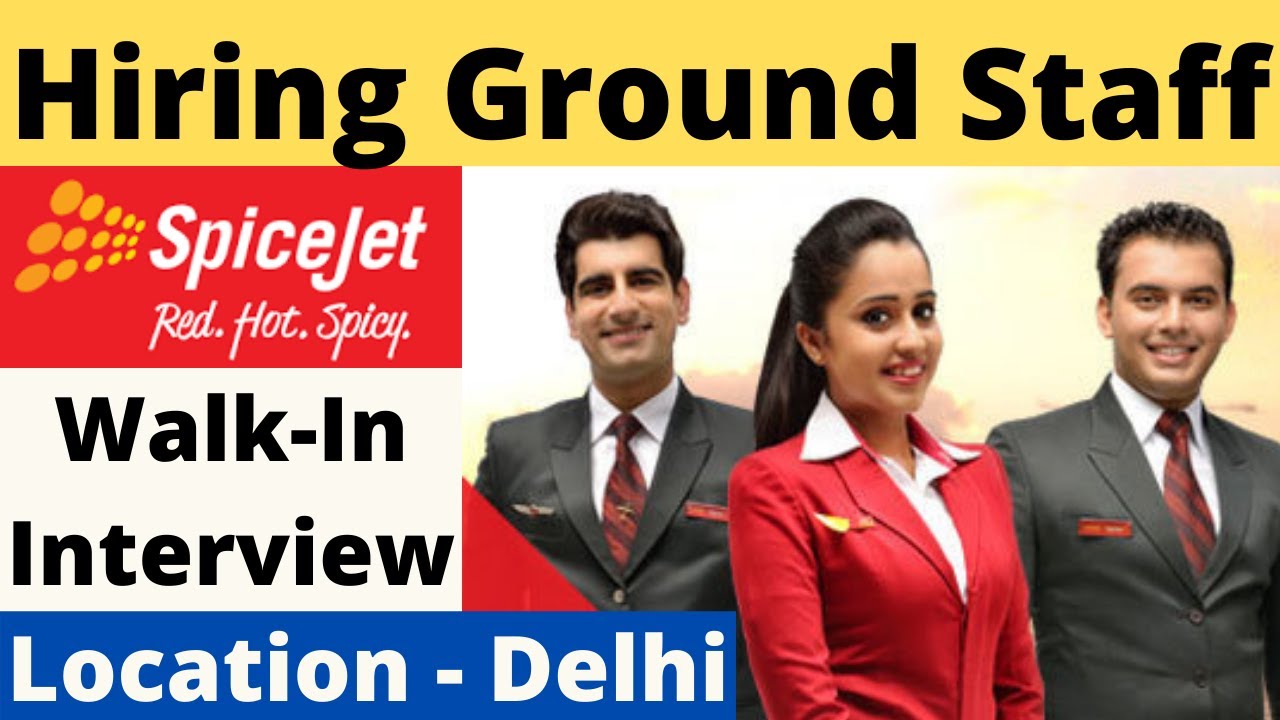 Walk In Interview In Delhi For Freshers | SpiceJet | Indian Aviation ...