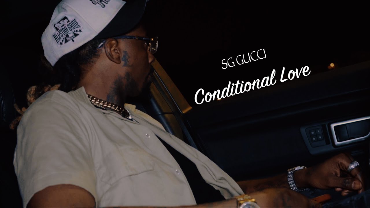 SG Gucci X Conditional Love (official Visual) Shot by canon films/OG ...