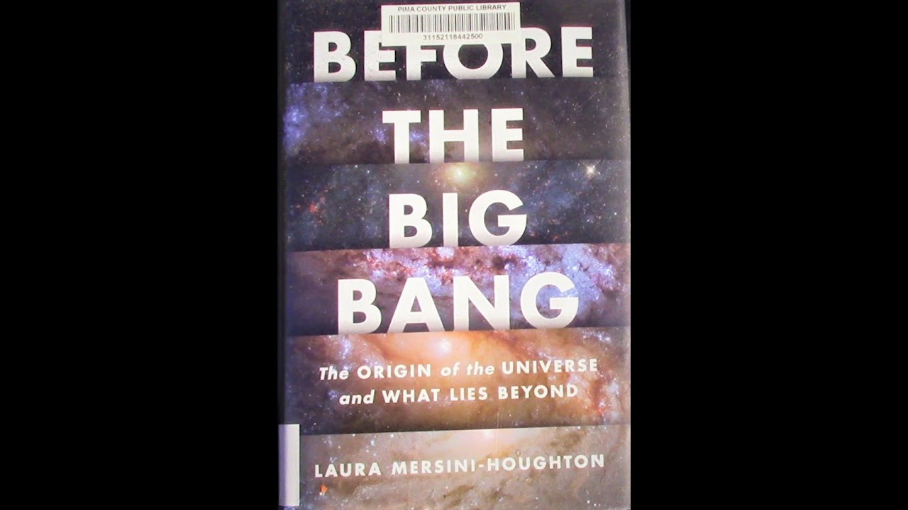 Before The Big Bang by Laura Mersini- Houghton - A Book Review! - YouTube