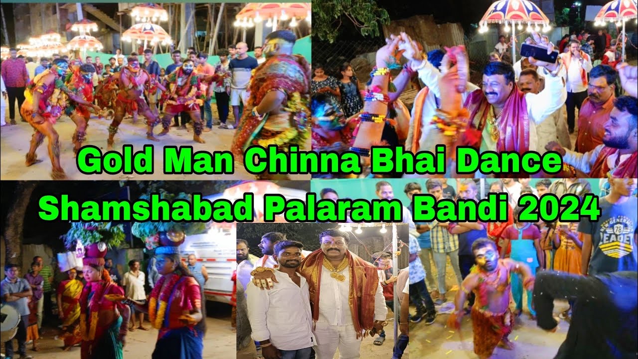 Shamshabad Palaram Bandi Gold Man Chinna Bhai Dance 2024 #mahendarinfo ...