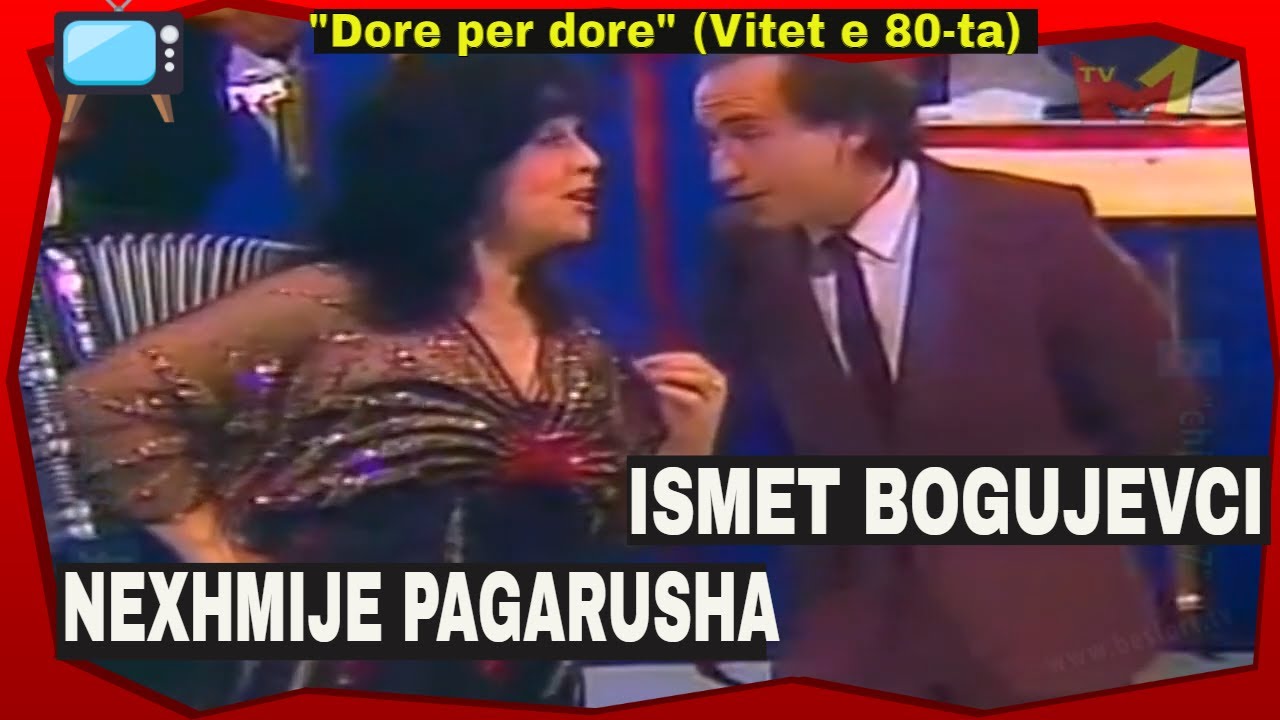 Nexhmije Pagarusha & Ismet Bogujevci (Arkiv nga tvp vitet e 80-ta ...