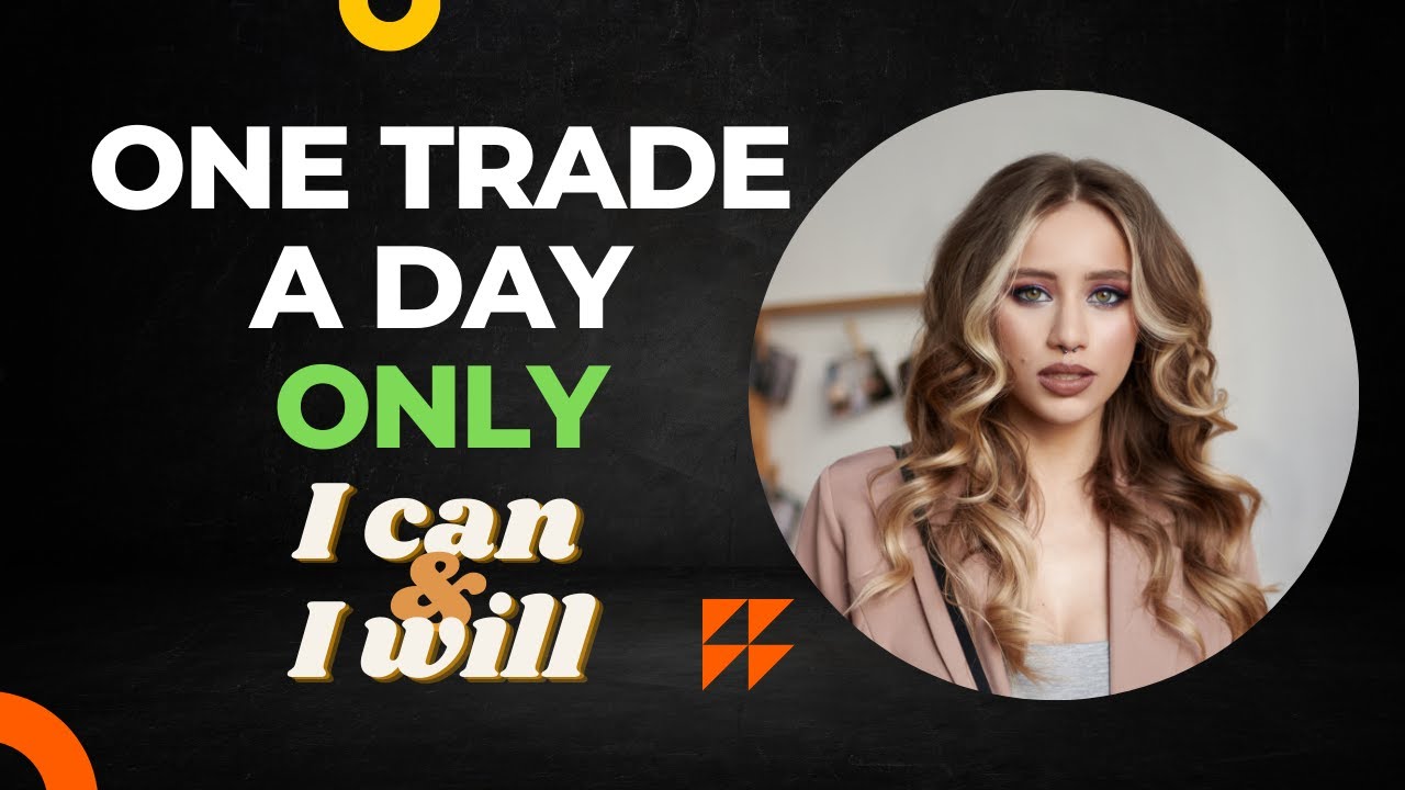 One Trade a Day Only - The search for the Perfect Trade - YouTube