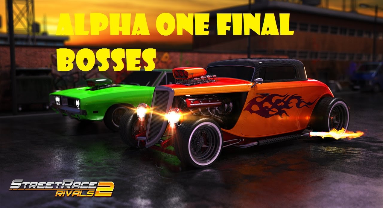 Street Race Rivals 2 Alpha One Final Bosses - YouTube