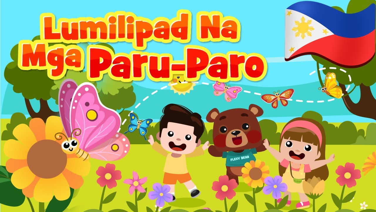 Lumilipad Ang Mga Paru-Paro | Flexy Bear Original Awiting Pambata ...