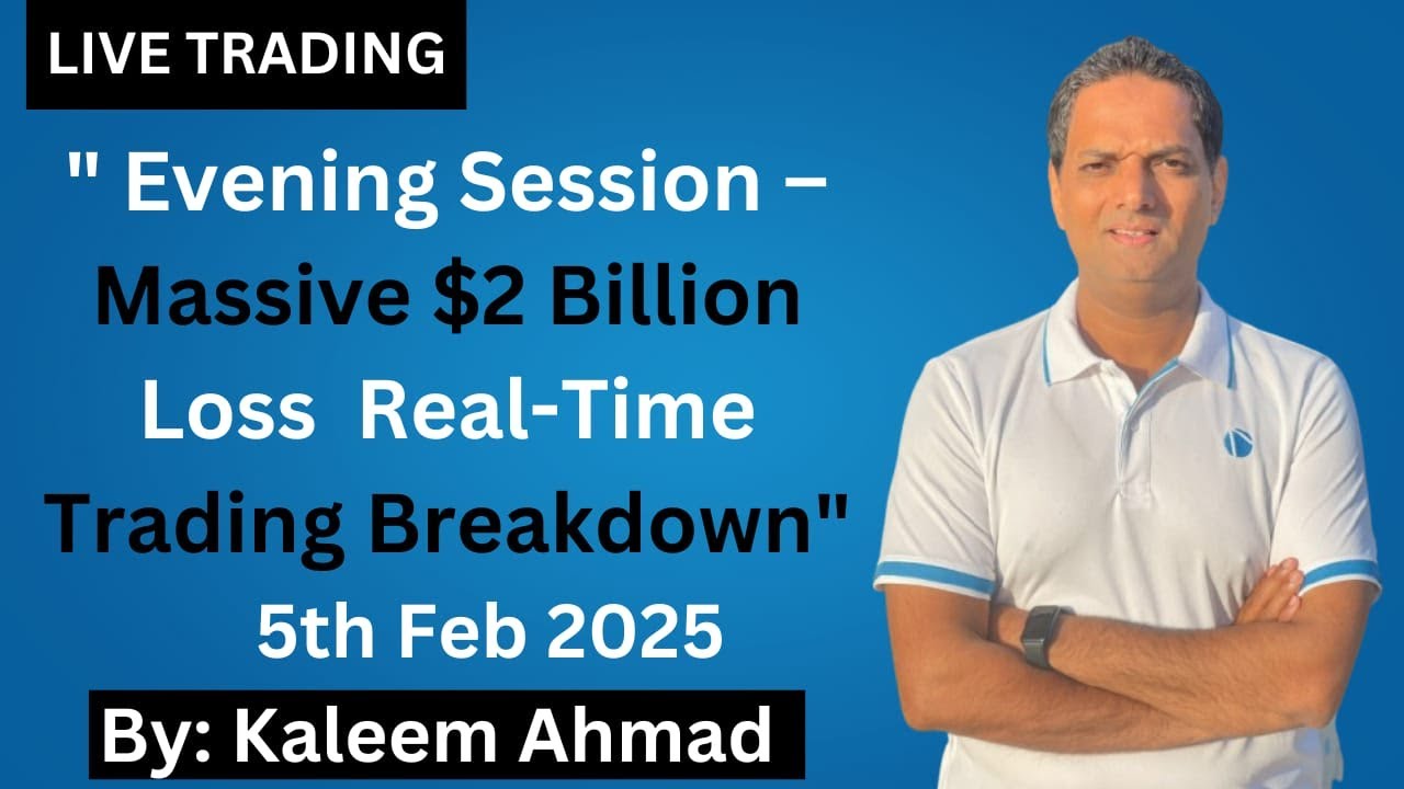 "Live Trading: 5th Feb Evening Session – Massive $2 Billion Loss | Real ...